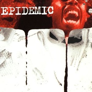 Epidemic - Rotten Tomatoes