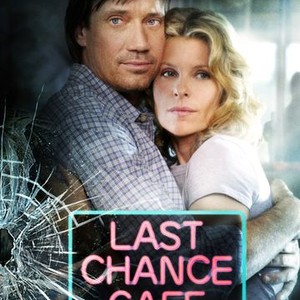 Last Chance Cafe - Rotten Tomatoes