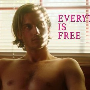Everything Is Free - Rotten Tomatoes