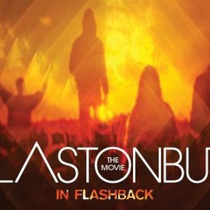 Glastonbury The Movie In Flashback - Rotten Tomatoes