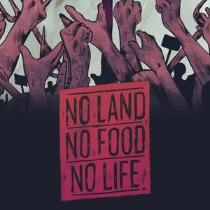 No Land No Food No Life - Rotten Tomatoes