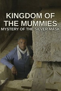 Kingdom of the Mummies: Mystery of the Silver Mask | Rotten Tomatoes