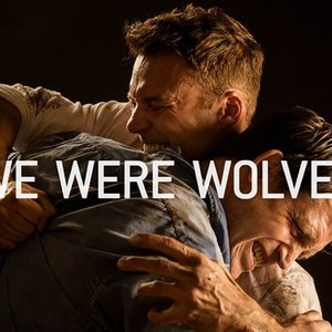 We Were Wolves - Rotten Tomatoes
