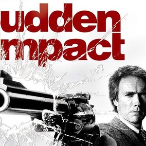 Sudden Impact - Rotten Tomatoes