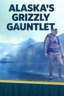 Alaska's Grizzly Gauntlet: Season 1 | Rotten Tomatoes
