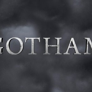 Gotham - Rotten Tomatoes