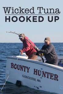 Wicked Tuna: Hooked Up | Rotten Tomatoes