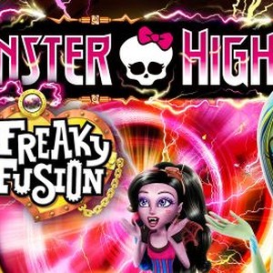 Monster High: Freaky Fusion - Rotten Tomatoes