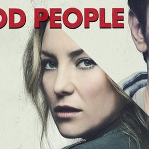 Good People - Rotten Tomatoes