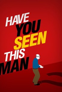 Have You Seen This Man? | Rotten Tomatoes