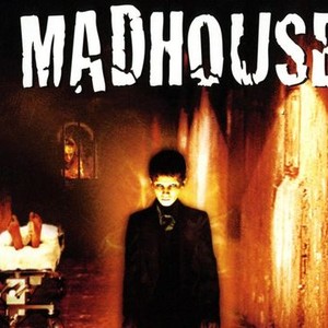 Madhouse - Rotten Tomatoes