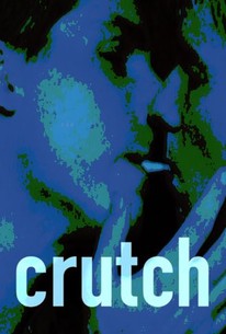 Crutch | Rotten Tomatoes
