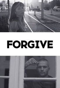 Forgive | Rotten Tomatoes
