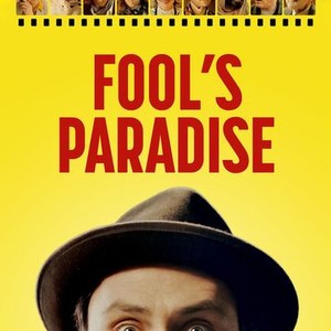 Fool's Paradise - Rotten Tomatoes