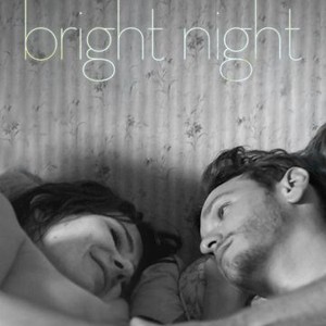 Bright Night - Rotten Tomatoes