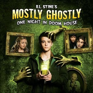 R.L. Stine's Mostly Ghostly: One Night in Doom House - Rotten Tomatoes
