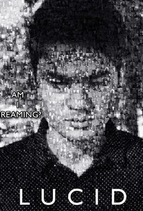 Lucid (2015) | Rotten Tomatoes