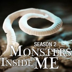 Monsters Inside Me: Season 2, Episode 2 - Rotten Tomatoes
