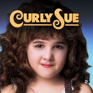 Curly Sue - Rotten Tomatoes