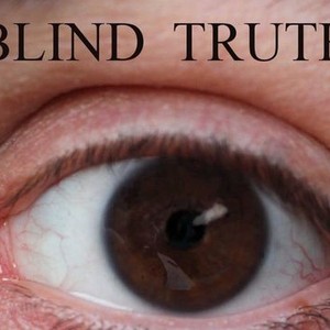 Blind Truth - Rotten Tomatoes