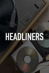 Headliners - Rotten Tomatoes