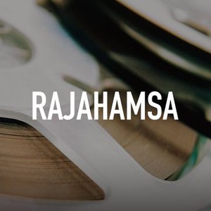 Rajahamsa - Rotten Tomatoes