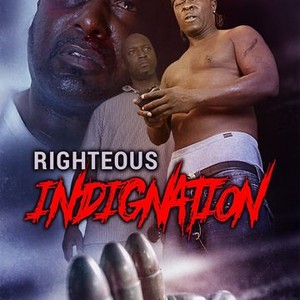 Righteous Indignation - Rotten Tomatoes
