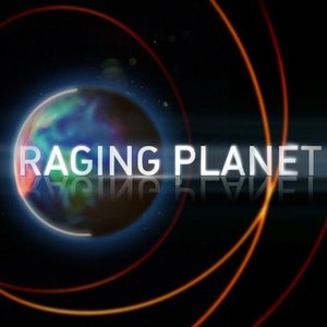 Raging Planet - Rotten Tomatoes