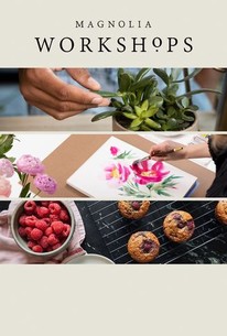 Magnolia Workshops: Season 1 | Rotten Tomatoes