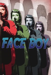 Face Boy | Rotten Tomatoes