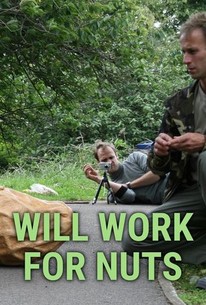 Will Work for Nuts | Rotten Tomatoes