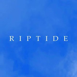 Riptide - Rotten Tomatoes