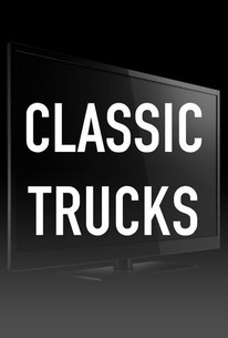 Classic Trucks | Rotten Tomatoes
