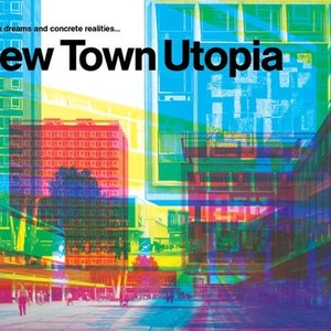 New Town Utopia - Rotten Tomatoes