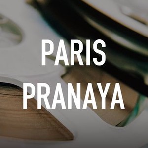 Paris Pranaya - Rotten Tomatoes