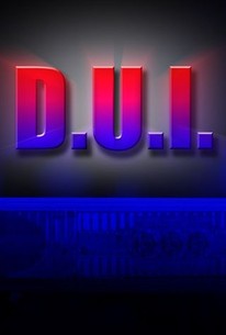 D.U.I. | Rotten Tomatoes