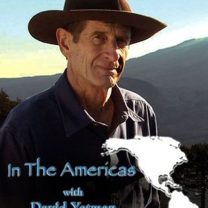 In the Americas With David Yetman - Rotten Tomatoes