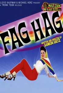 Fag Hag | Rotten Tomatoes