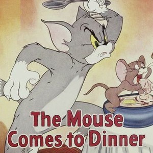 The Mouse Comes to Dinner - Rotten Tomatoes