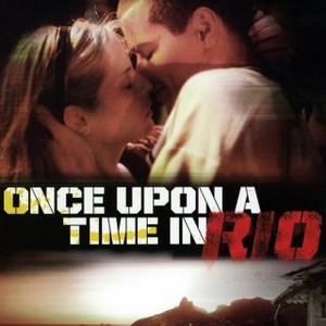Once Upon a Time in Rio - Rotten Tomatoes
