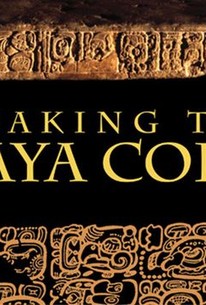 Breaking the Maya Code - Rotten Tomatoes