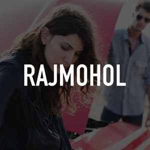 Rajmohol - Rotten Tomatoes