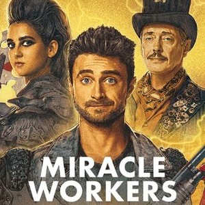 Miracle Workers - Rotten Tomatoes