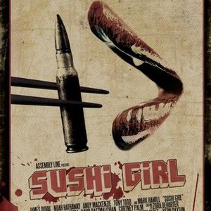 Sushi Girl (2013) - Rotten Tomatoes