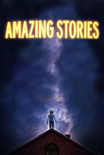Amazing Stories: Season 1 | Rotten Tomatoes