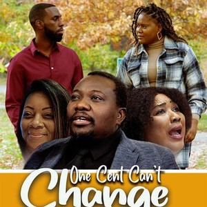One Cent Can't Change - Rotten Tomatoes