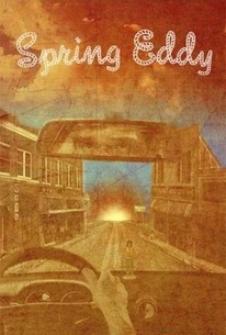 Spring Eddy | Rotten Tomatoes
