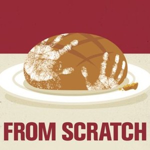 From Scratch - Rotten Tomatoes