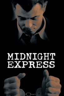 Midnight Express | Rotten Tomatoes
