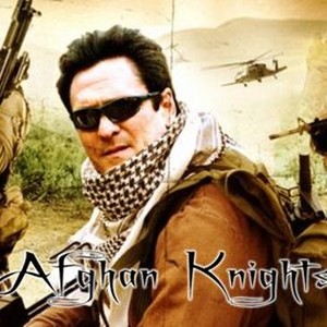Afghan Knights (2007) - Rotten Tomatoes